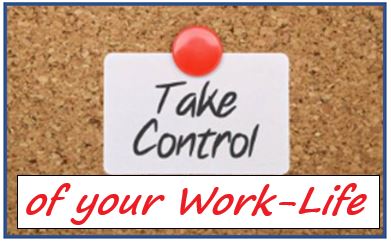 Are You in control of your Work-Life? – Life experiences to share….